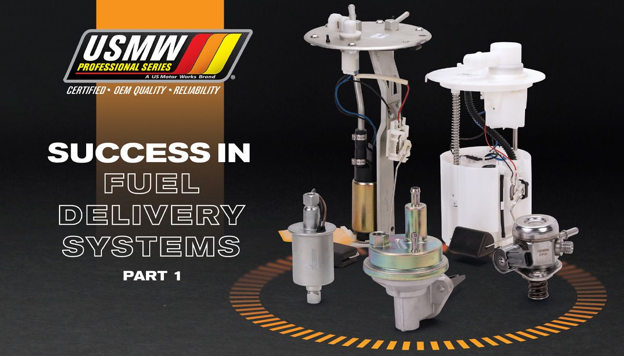 Success in Fuel Delivery Systems – Part 1 - US Motorworks